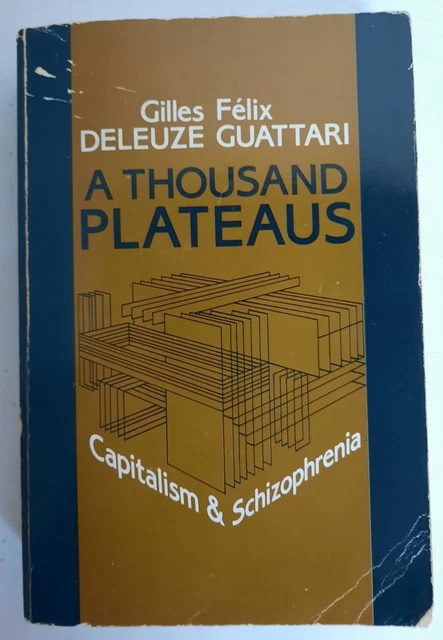 A THOUSAND PLATEAUS: Capitalism and Schizophrenia by Gilles Deleuze ...