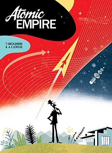 ATOMIC EMPIRE BY Thierry Smolderen & Alexandre Clerisse - Hardcover ...