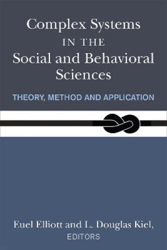 COMPLEX SYSTEMS IN the Social and Behavioral Sciences: Theory, Method and EUR 49,52 - PicClick FR