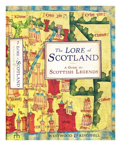 WESTWOOD, JENNIFER (1940-2008) The lore of Scotland : a guide to ...