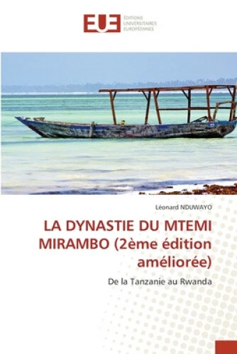 LA DYNASTIE DU MTEMI MIRAMBO (2ème édition améliorée) [French] NEUF EUR ...