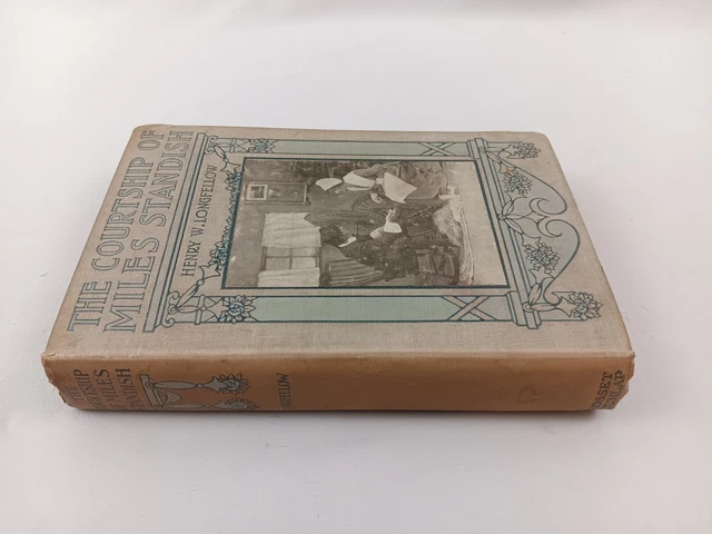 THE COURTSHIP OF Miles Standish 1910 Henry W Longfellow $16.27 ...