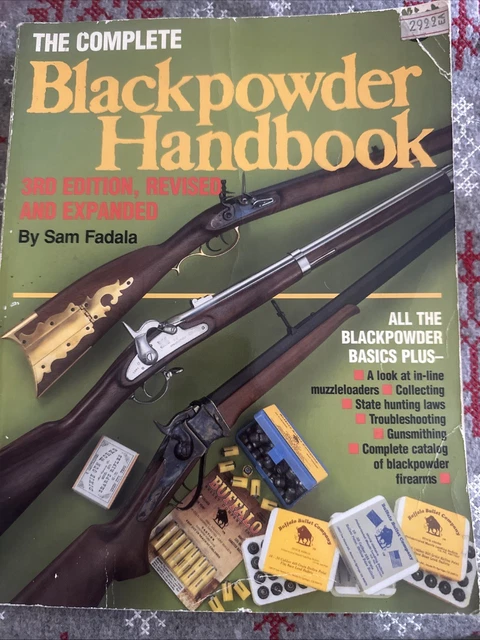 THE COMPLETE BLACK Powder Handbook (3rd Edition), Sam Fadala, Revised ...