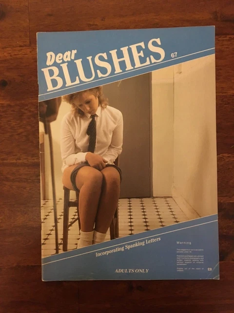 DEAR BLUSHES INCORPORATING spanking letters CP MAGAZINE NO. 67 £16.00 ...