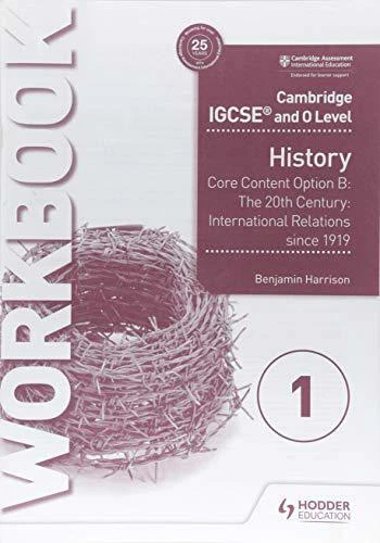 CAMBRIDGE IGCSE AND O Level History Workbook 1 - Core content Option B ...