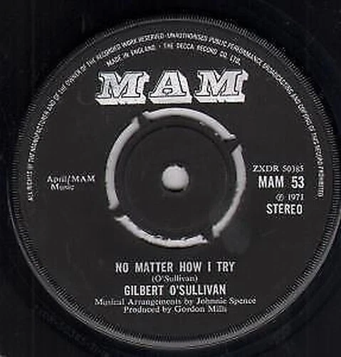 GILBERT O'SULLIVAN NO Matter How I Try 7" vinyl UK Mam 1971 Four prong ...