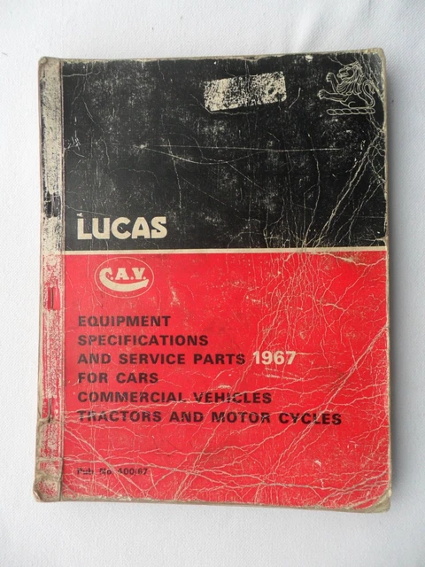 1967 LUCAS C.A.V. PARTS CATALOGUE, Cars, Commercials & Motor Cycles ...