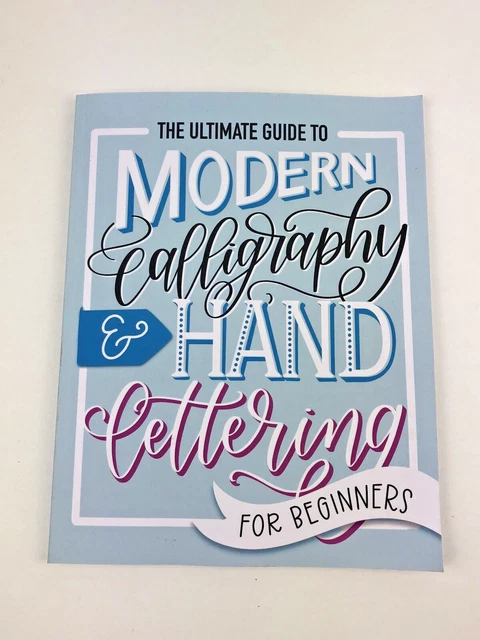 THE ULTIMATE GUIDE to Modern Calligraphy & Hand Lettering for Beginners ...