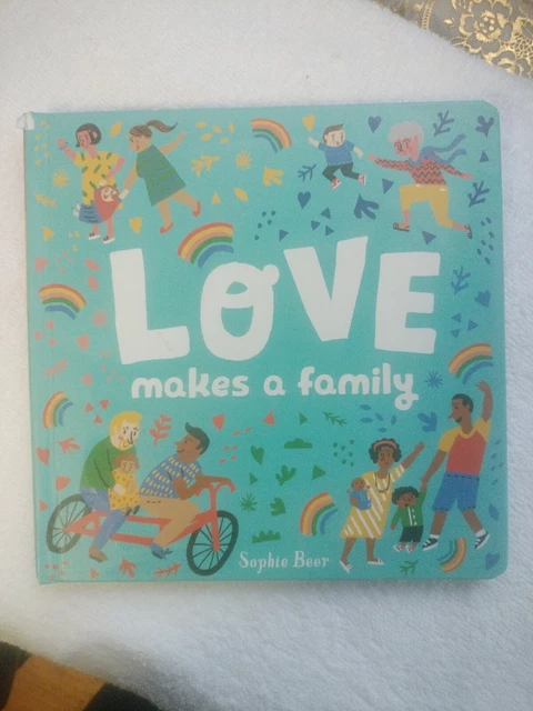 LOVE MAKES A Family by Sophie Beer Hardcover Good Cond Rrp40+ $7.75 ...
