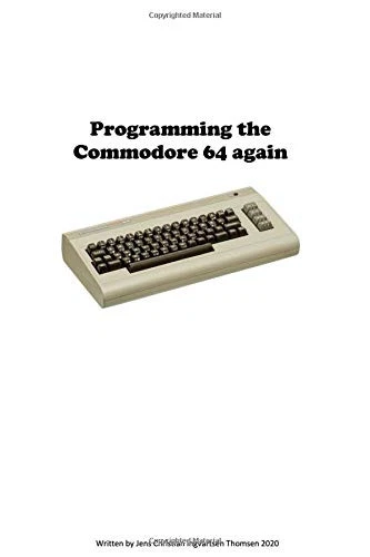 PROGRAMMING THE COMMODORE 64 again: Create a game step by step,T £8.91 - PicClick UK