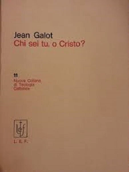 CHI SEI TU, o Cristo? /Jean Galot Libreria editrice fiorentina EUR 85 ...