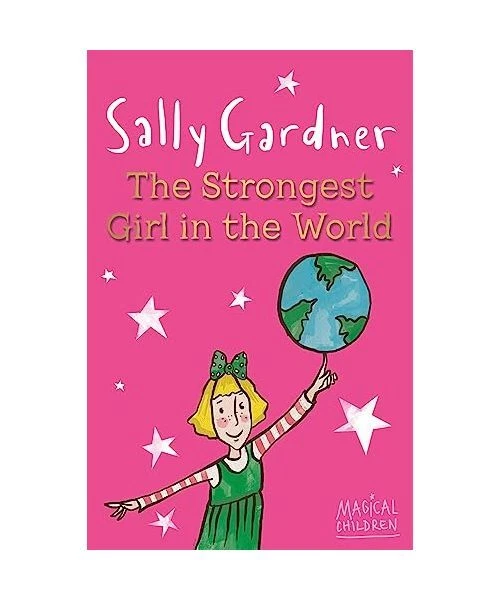 MAGICAL CHILDREN: THE Strongest Girl In The World, Sally Gardner EUR 8 ...