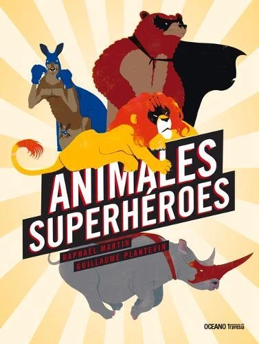 RAPHAËL MARTIN GUILLAUME Plantevin Animales Superhéroes (Relié) EUR 27,18 - PicClick FR