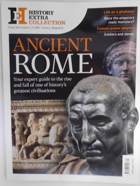 HISTORY EXTRA MAGAZINE April 2025 Ancient Rome: Your expert guide £12. ...