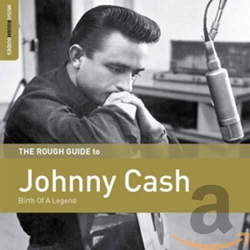 JOHNNY CASH ROUGH Guide To Johnny Cash: Birth of A Legend CD NEW EUR 9 ...