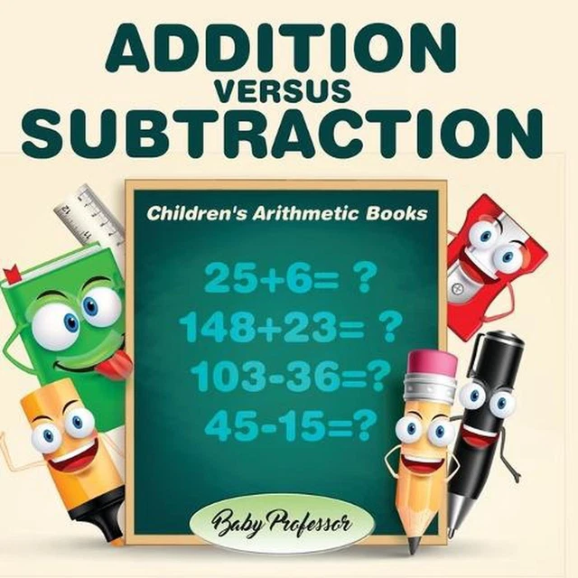 ADDITION VERSUS SUBTRACTION Children's Arithmetic Books by Baby ...