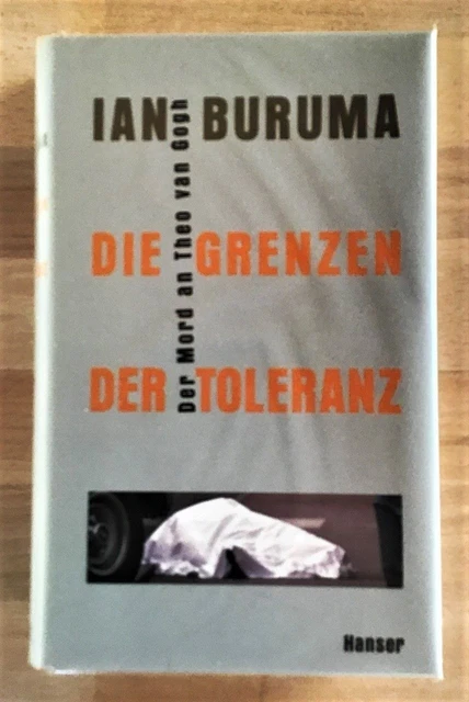 DIE GRENZEN DER Toleranz : Der Mord an Theo van Gogh. Buruma, Ian: EUR ...
