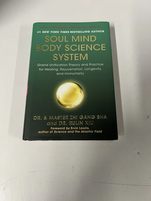 SOUL MIND BODY Science System: Grand Unification Theory and Practice ...