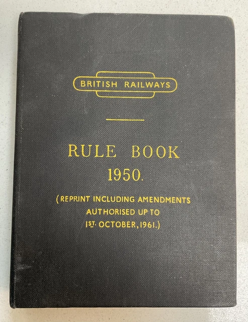 BRITISH RAILWAYS RULE Book 1950 Reprint With Amendments Up to 1961 Rail ...