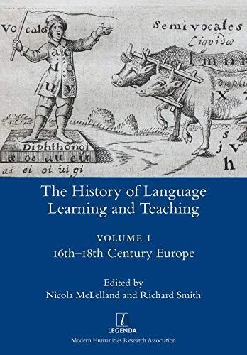 THE HISTORY OF Language Learning and Teaching I: 16th-18th Century ...
