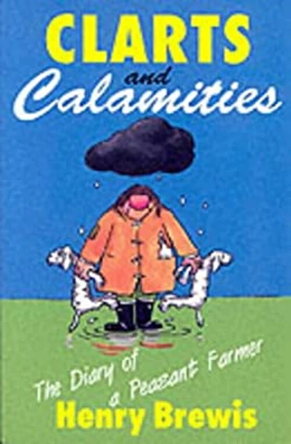 CLARTS Y CALAMITIES: el Diario De Un Campesino Agricultor Libro en ...