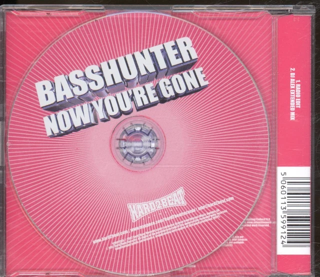 BASSHUNTER NOW YOU'RE Gone CD UK Hard 2 Beat 2007 radio edit CD single ...