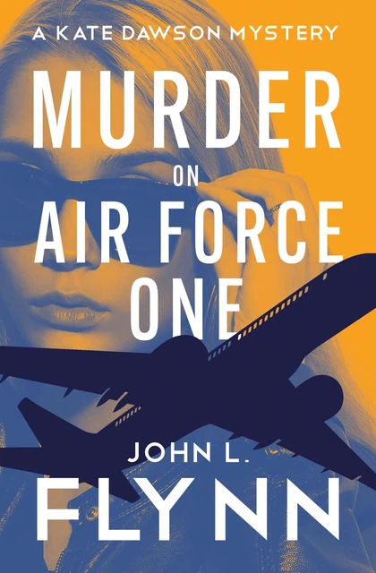 FLYNN JOHN L Murder On Air Force 1 BOOK NEUF EUR 30,27 - PicClick FR