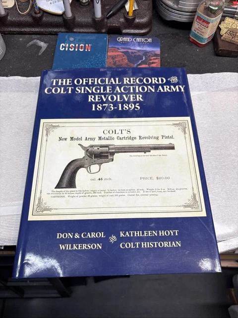 COLT SINGLE ACTION Army Revolver - The Official Record, 1873-1895 ...
