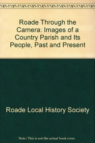 ROADE THROUGH THE Camera: Images of..., Roade Local His £26.99 ...