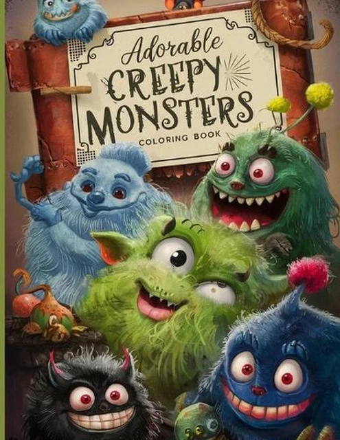 ADORABLE CREEPY MONSTERS Coloring Book: Coloring Pages for Adults and ...