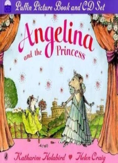 ANGELINA AND THE Princess (Angelina Ballerina) By Katharine Hol ...