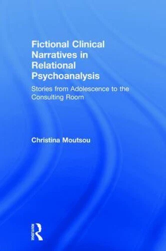 Fictional Clinical Narratives In Relational Psychoanalysis Stories