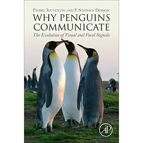 WHY PENGUINS COMMUNICATE: The Evolution of Visual and V - Paperback ...