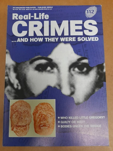 REAL LIFE CRIMES Magazine #112 - Who Killed Little Gregory £3.00 ...
