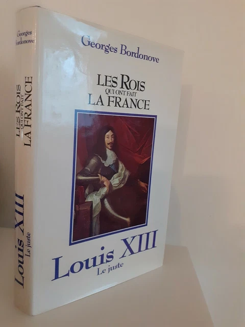 GEORGES BORDONOVE LES Rois Qui Font La France Louis Xiii 1981 ...