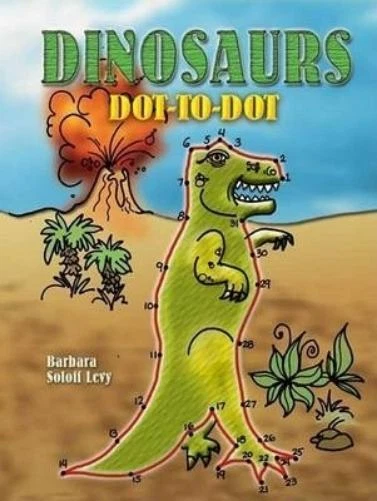 BARBARA SOLOFF LEVY Dinosaurs Dot-to-Dot (Poche) Dover Children's ...