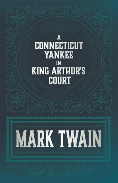 A CONNECTICUT YANKEE in King Arthur's Court by Mark Twain (English ...