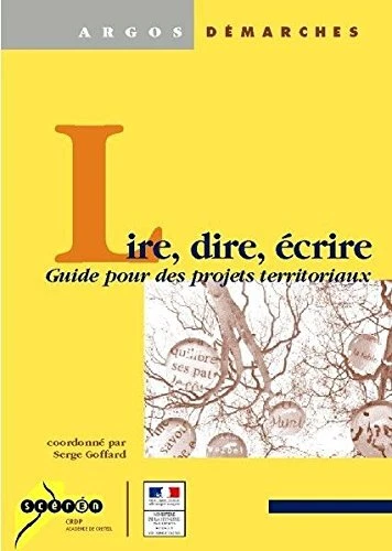 LIRE, DIRE, ÉCRIRE : Guide pour des projets territoriaux (Argos) EUR 3 ...