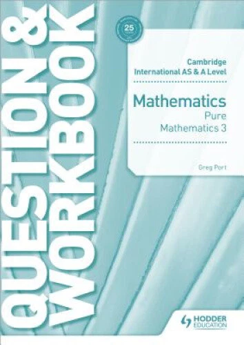 CAMBRIDGE INTERNATIONAL AS & a Level Mathematics Pure Mathematics 3 ...