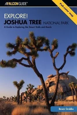 EXPLORE! JOSHUA TREE National Park: A Guide To Exploring The Desert ...