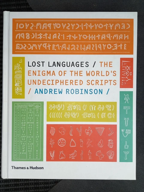 LOST LANGUAGES:THE ENIGMA of the World's Undeciphered Scripts by Andrew ...