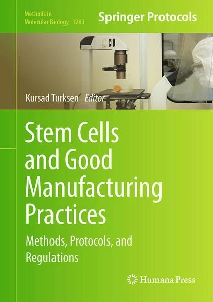 STEM CELLS AND Good Manufacturing Practices Methods, Protocols, and R ... STEM CELLS AND Good Manufacturing Practices Methods, Protocols, and R ...