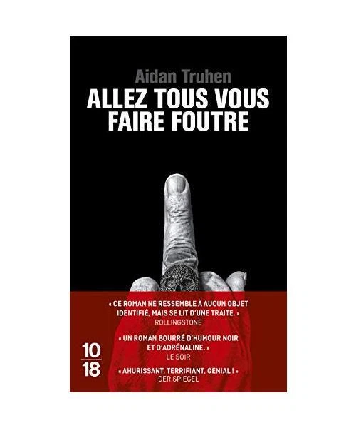 ALLEZ TOUS VOUS faire foutre, Truhen, Aidan EUR 7,18 - PicClick FR