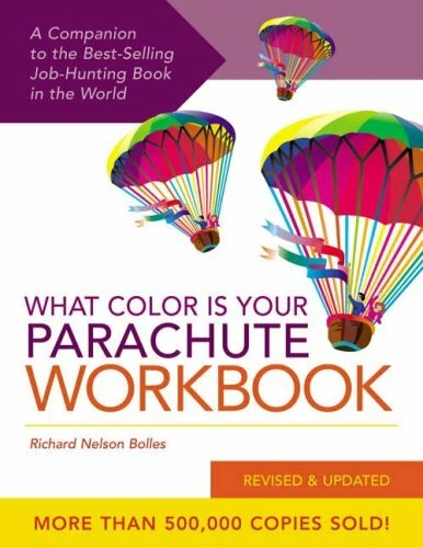 WHAT COLOR IS Your Parachute?: Workbook: A Practical Guide for Job ...