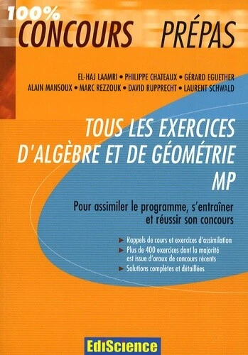 TOUS LES EXERCICES d'Algèbre et de Géométrie MP: Pour assimiler le programme, s' EUR 149,99 ...