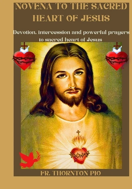 NOVENA TO THE sacred heart of Jesus: Devotion, intercession and ...