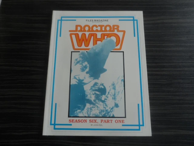 DOCTOR WHO FILES Magazine Spotlight on Season 6 Part 1 John Peel £2.50 ...
