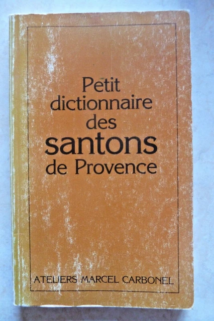 PETIT DICTIONNAIRE DES Santons De Provence (Marcel Carbonnel, 1985) EUR ...