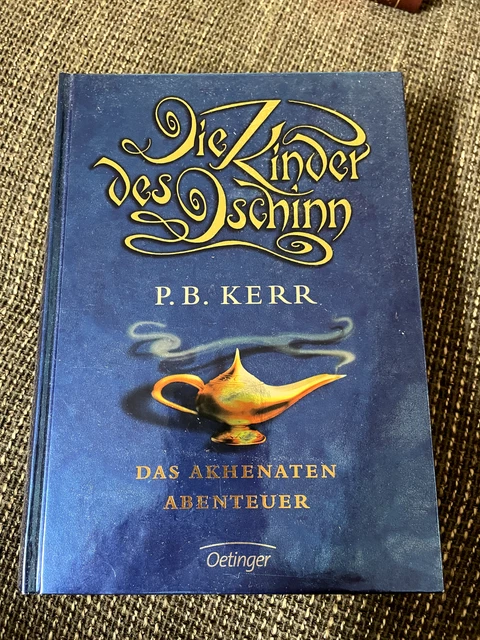 P. B. KERR - Die Kinder des Dschinn - Das Akhenaten-Abenteuer EUR 1,00 ...