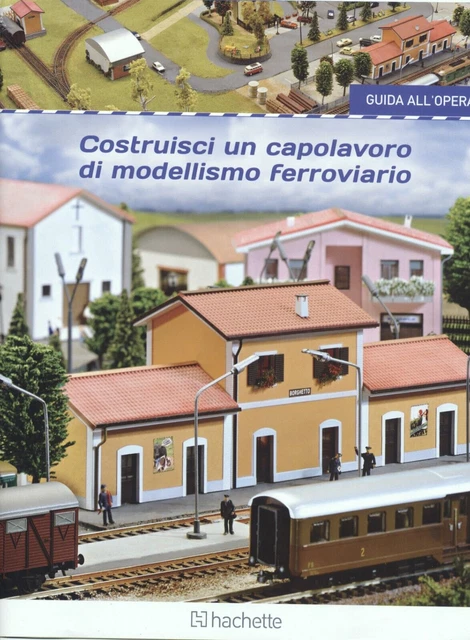 HACHETTE, COSTRUISCI LA tua Ferrovia Italiana. Opera Completa 100 ...